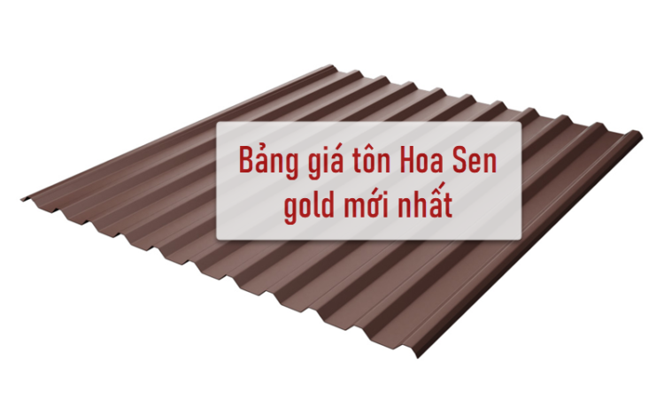 Tôn Hoa Sen Gold Siêu Bền, Siêu Chất Lượng | Mạnh Tiến Phát